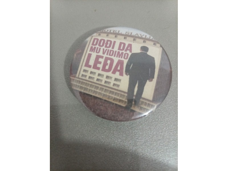 Bedž za proteste-Dodji da ti vidimo ledja