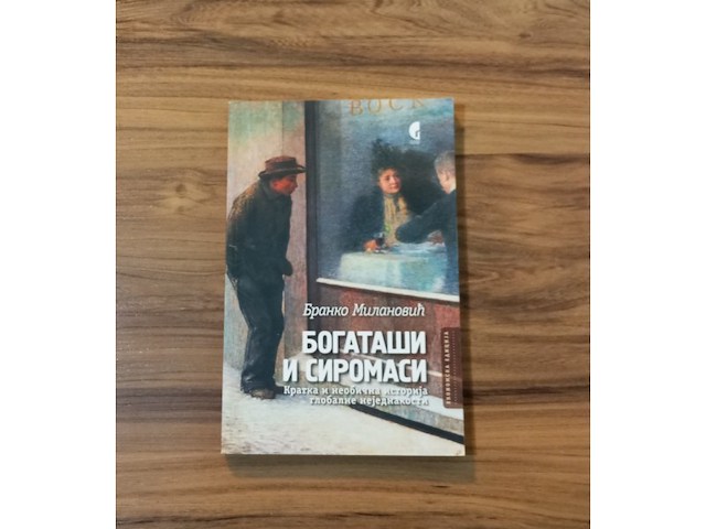 Bogataši i siromasi - kratka i neobična istorija global
