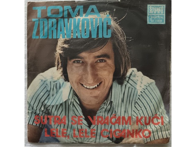 TOMA  ZDRAVKOVIC  -  SUTRA SE VRACAM KUCI