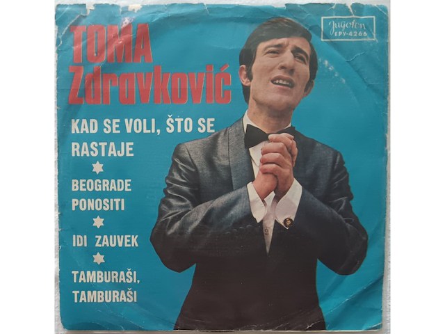 TOMA  ZDRAVKOVIC  - Kad  se  voli  sto  se  rastaje