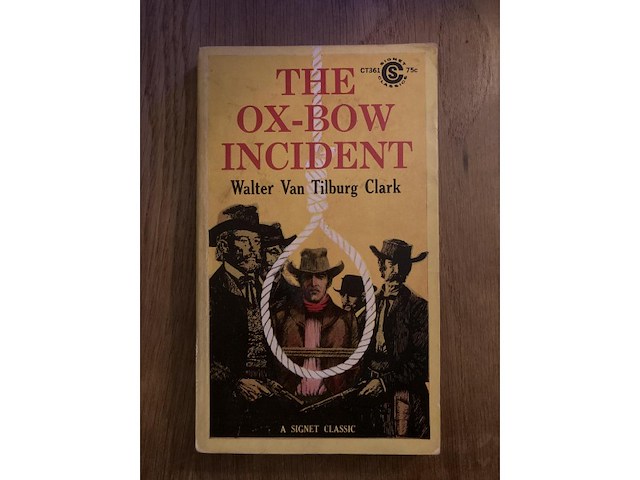 The Ox-Bow Incident Walter Van Tilburg Clark