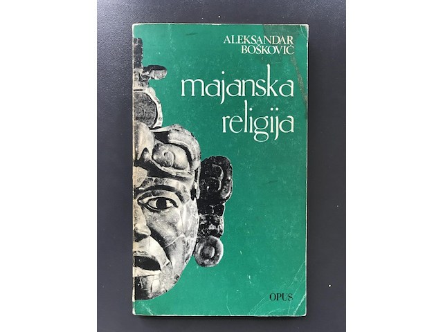 MAJANSKA RELIGIJA - Aleksandar Bošković