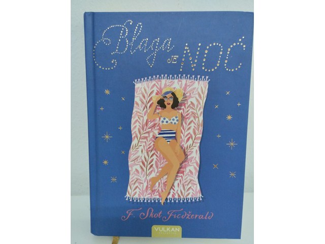 F. Skot Ficdžerald - Blaga je noc VULKAN (tvrde korice)