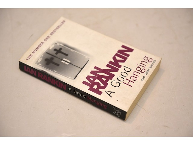 IAN RANKIN - A GOOD HANGING