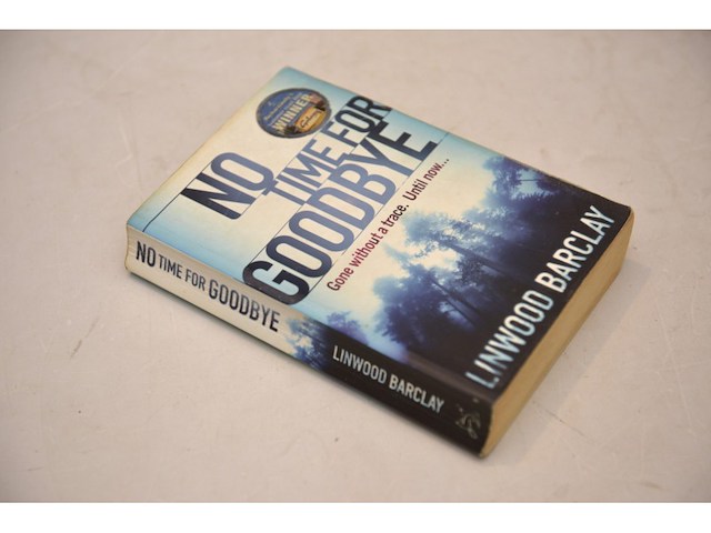NO TIME FOR GOODBYE - LINWOOD BARCLAY