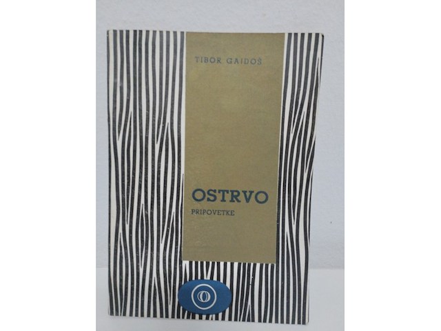 TIBOR GAJDOŠ - OSTRVO - pripovetke