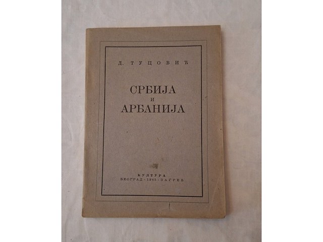Srbija i Arbanija, D. Tucović, 1945.