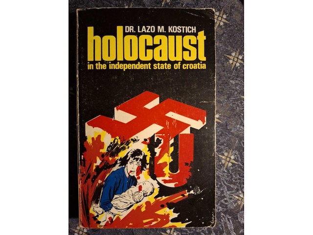L. Kostich - The holocaust of Croatia, Chicago, 1981.