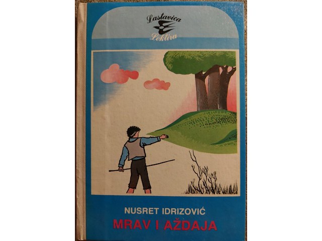 Mrav i aždaja- Nusret Idrizović