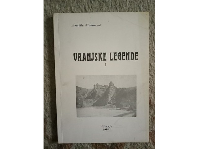Momčilo Zlatanović - VRANJSKE LEGENDE I