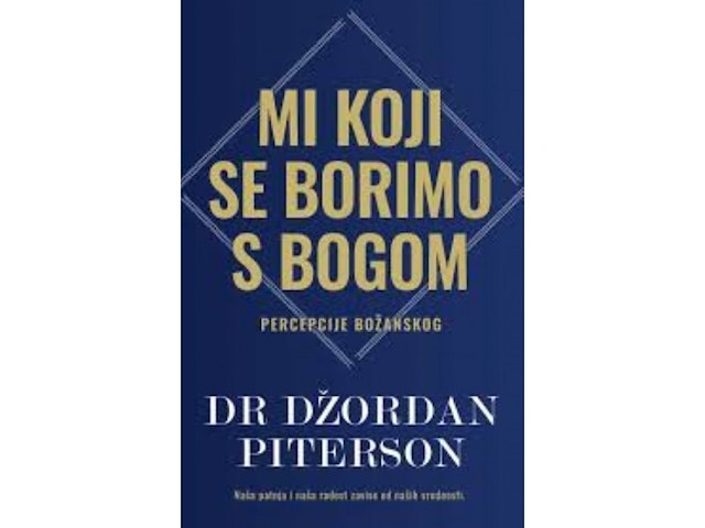 MI KOJI SE BORIMO S BOGOM - Džordan Piterson