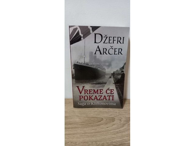 Džefri Arčer - VREME ĆE POKAZATI
