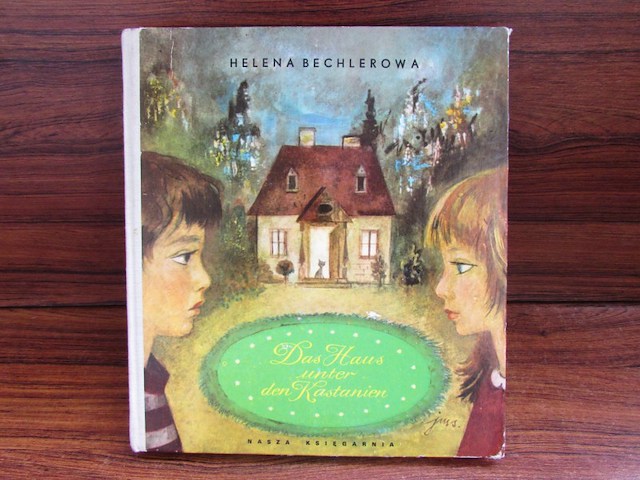 Das Haus unter den Kastanien - Helena Bechlerowa