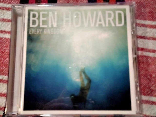Ben Howard - Every Kingdom