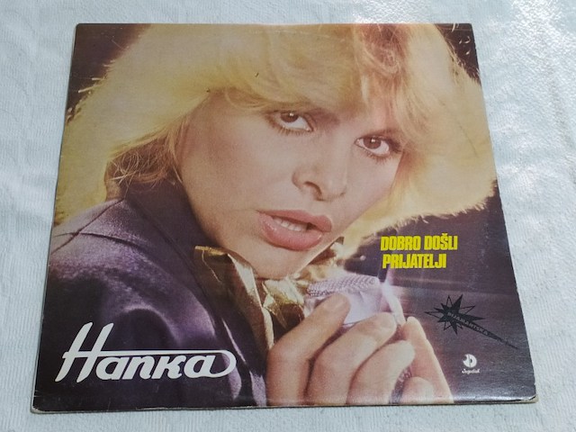 HANKA PALDUM - Dobro dosli prijatelji (LP, 4+/5-)