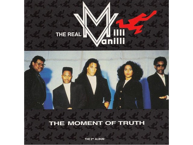 The Real Milli Vanilli – The Moment Of Truth (The 2nd.)