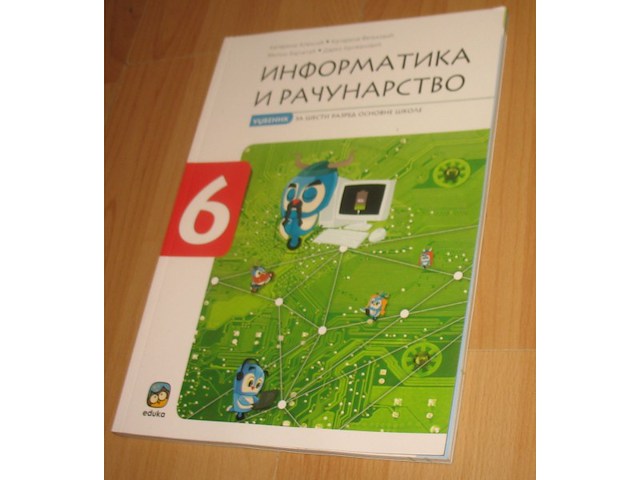6. INFORMATIKA I RACUNARSTVO 6 EDUKA kao NOVO