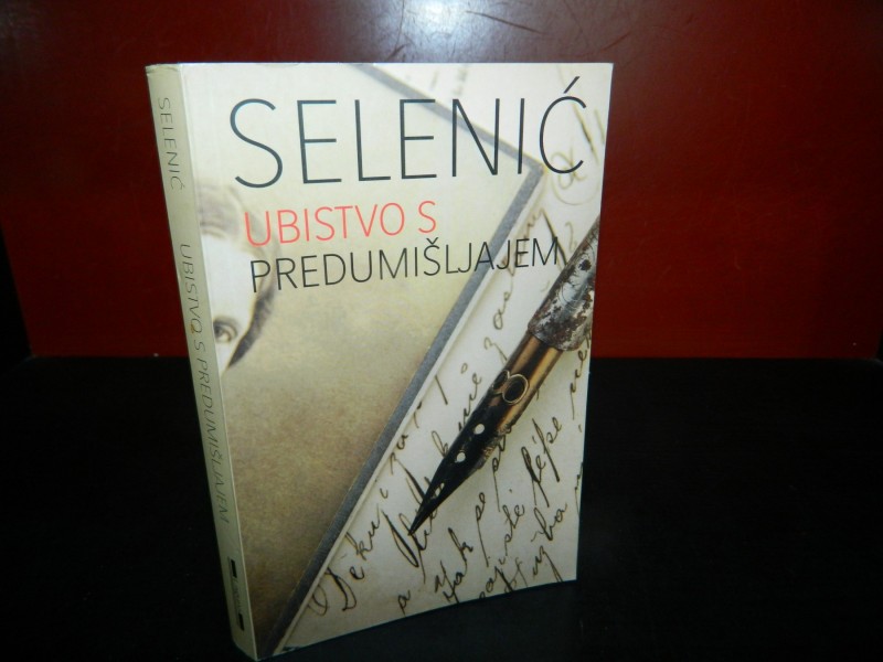 Ubistvo s predumišljajem, Selenić SVE ZA 10d