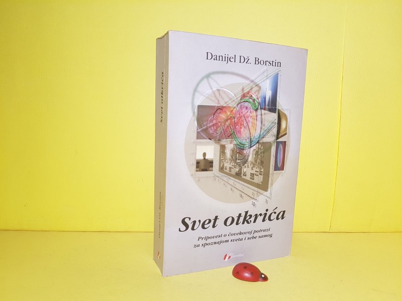 SVET OTKRIĆA Danijel Dž. Borstin