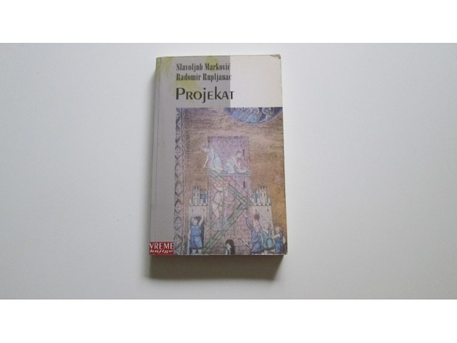 Projekat, Slavoljub Markovic, Radomir Rupljanac