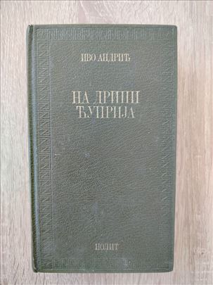 Ivo Andrić - Na Drini ćuprija