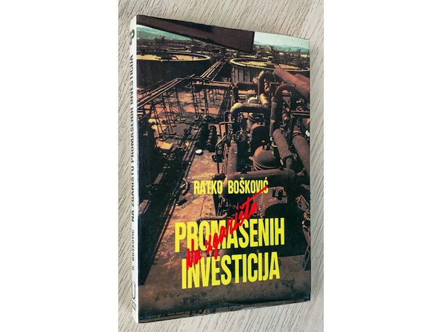 NA ZGARISTU PROMASENIH INVESTICIJA- Ratko Boskovic