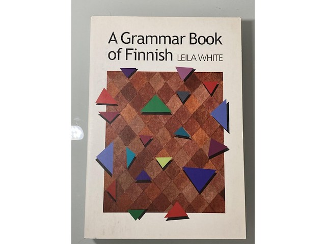 A Grammar Book of Finnish Leila White