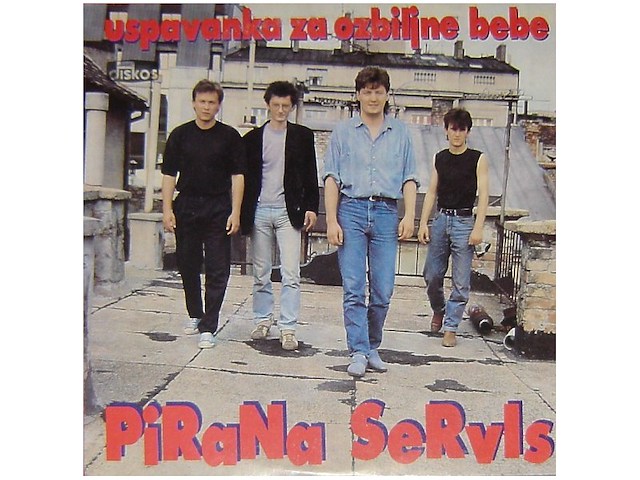 Pirana Servis ‎– Uspavanka Za Ozbiljne Bebe LP