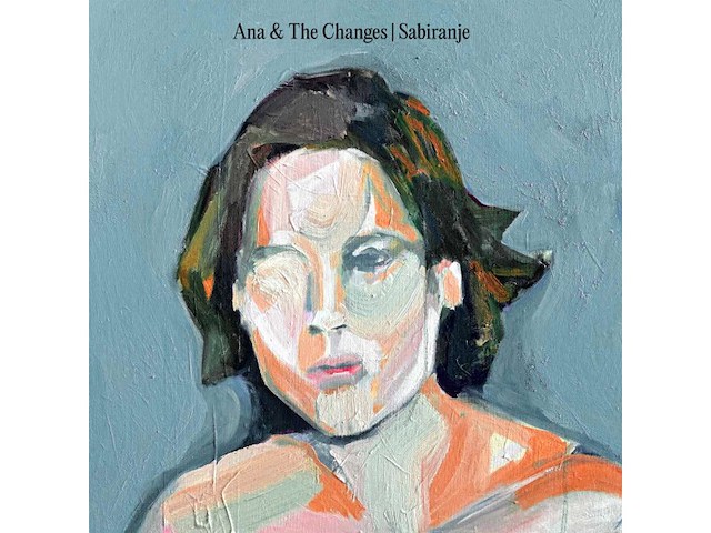 Ana &; The Changes - Sabiranje