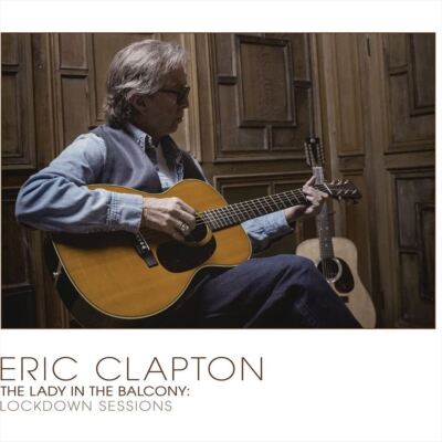 Clapton, Eric – Lady In The Balcony: L…
