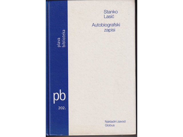 AUTOBIOGRAFSKI ZAPISI / STANKO LASIĆ