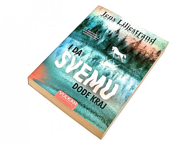 I da svemu dođe kraj / Jens Liljestrand (nova)