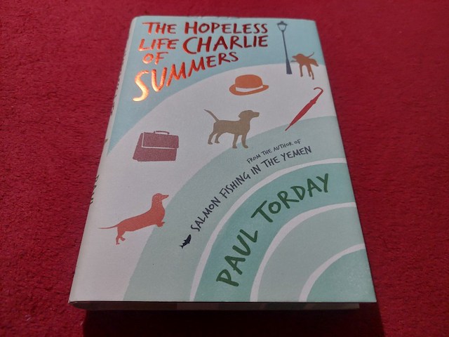 The Hopeless Life of Charlie Summers Paul Torday TOP