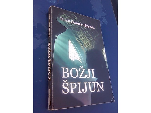 BOŽJI ŠPIJUN - Huan Gomes Hurado