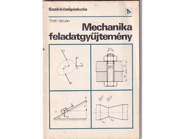 MECHANIKA FELADATGYŰJTEMÉNY- TÓTH ISTVÁN