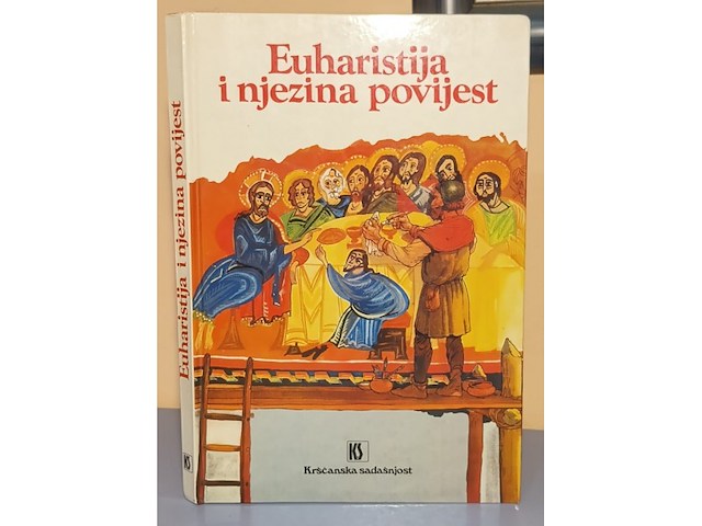 EUHARISTIJA I NJEZINA POVIJEST