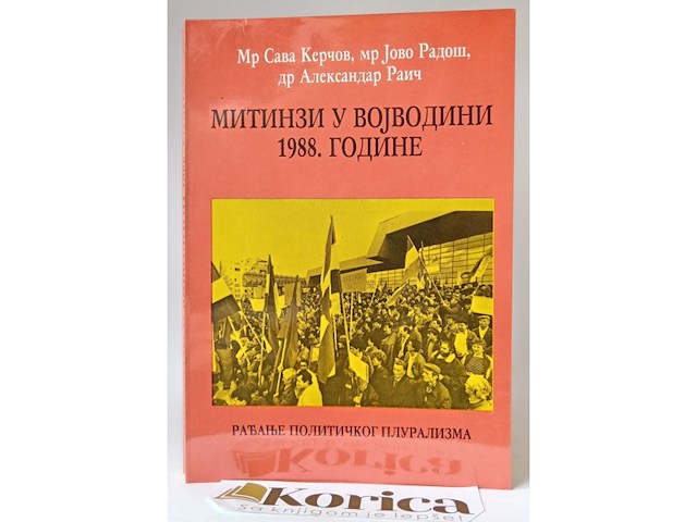 MITINZI U VOJVODINI 1988. GODINE: Sava Kerčov