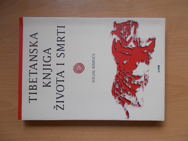 TIBETANSKA KNJIGA ZIVOTA I SMRTI - SOGJAL RINPOCE