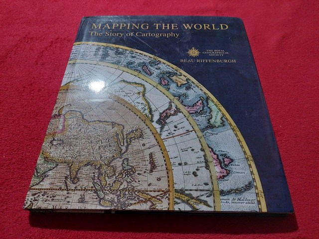 Mapping the World the Story of Cartography
