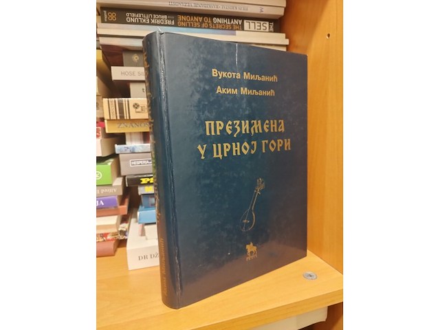 Prezimena u Crnoj Gori, Vukota i Akim  Miljanić