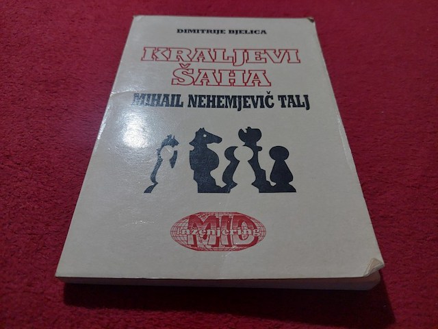 Kraljevi šaha Mihail Nehemjevič Talj Bjelica
