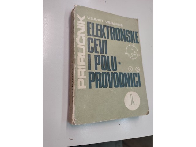 ELEKTRONSKE CEVI I POLUPROVODNICI - Velimir Mesaroš