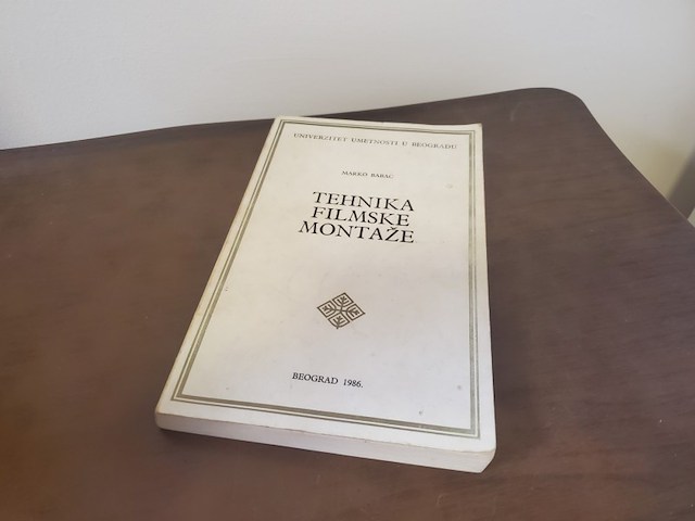 Marko Babac - Tehnika filmske montaze