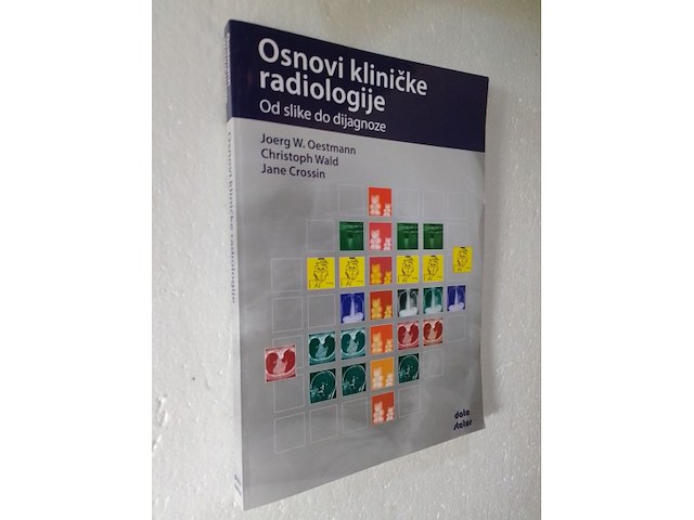 OSNOVI KLINIČKENRADIOLOGIJE-OD SLIKE DO DIJAGNOZE-WALD,
