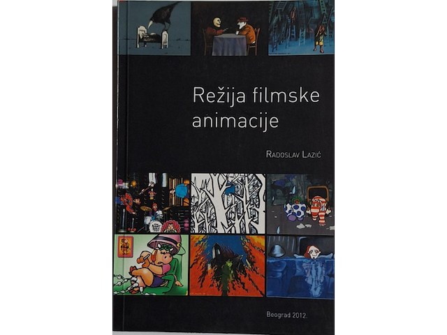 Režija filmske animacije - Radoslav Lazić