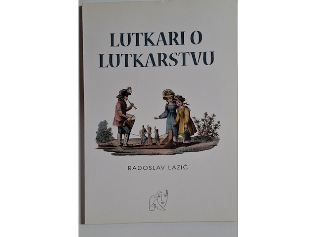 Lutkari o lutkarstvu - Radoslav Lazić