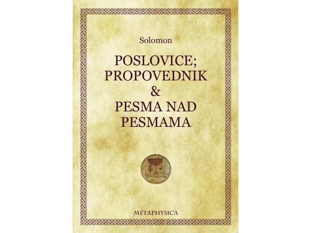 Solomon - Poslovice; Propovednik; Pesma nad pesmama