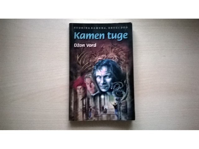 Džon Vord- KAMEN TUGE