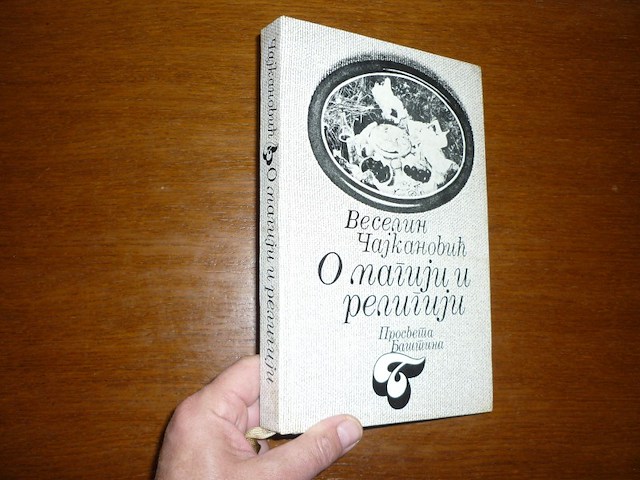 Veselin Čajkanović O MAGIJI I RELIGIJI