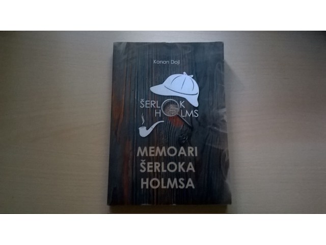 Konan Dojl- MEMOARI ŠERLOKA HOLMSA